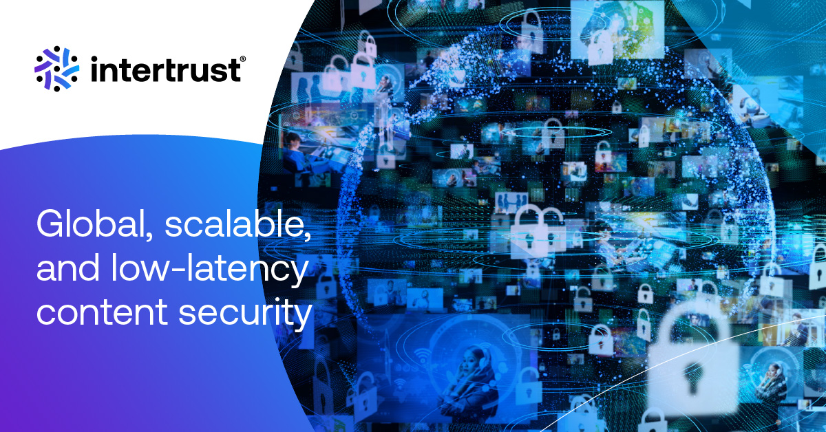 Global Scalable And Low Latency Content Security Intertrust Expressplay
