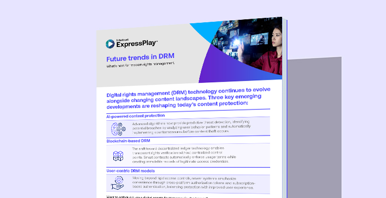 Future trends in DRM – Intertrust ExpressPlay